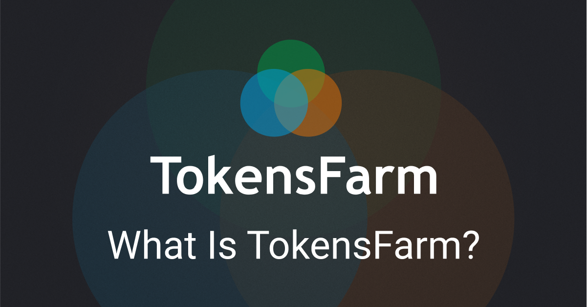 What is TokensFarm?